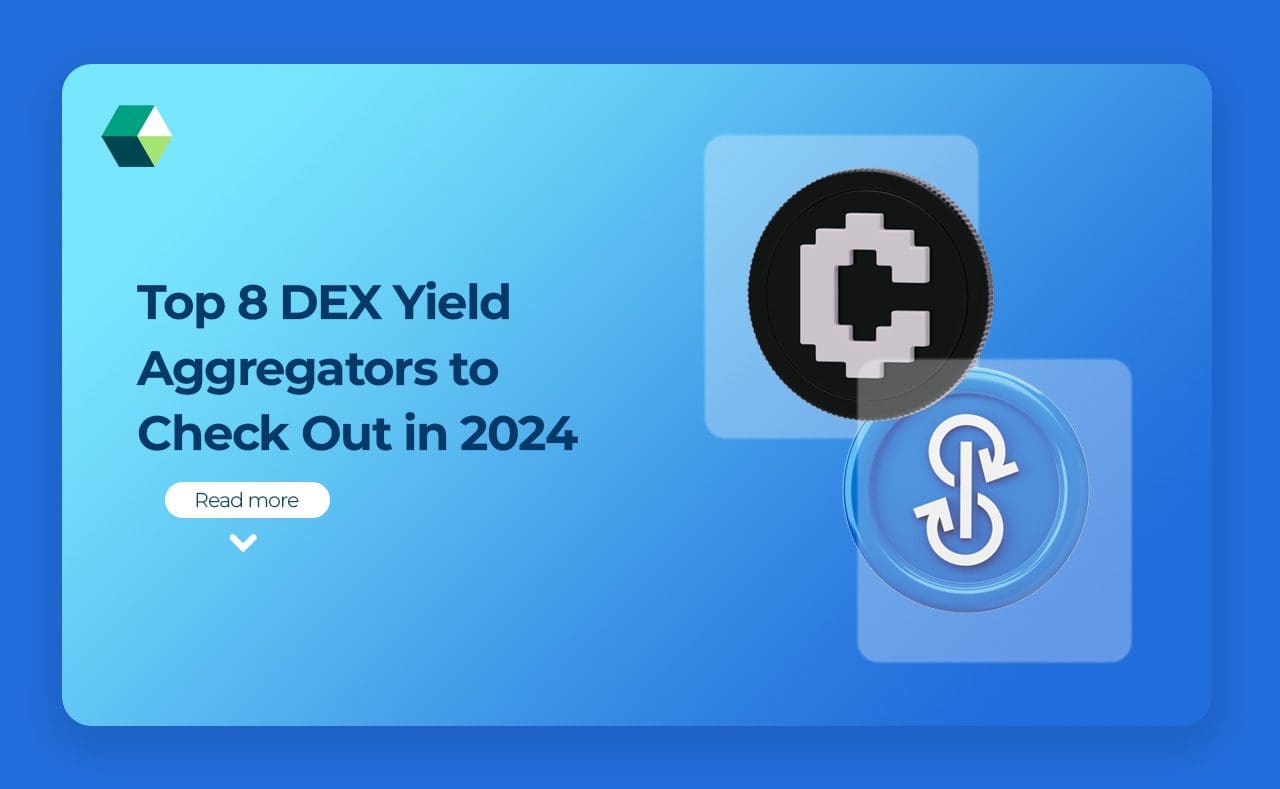 Top 8 DEX Yield Aggregators to Explore in 2024